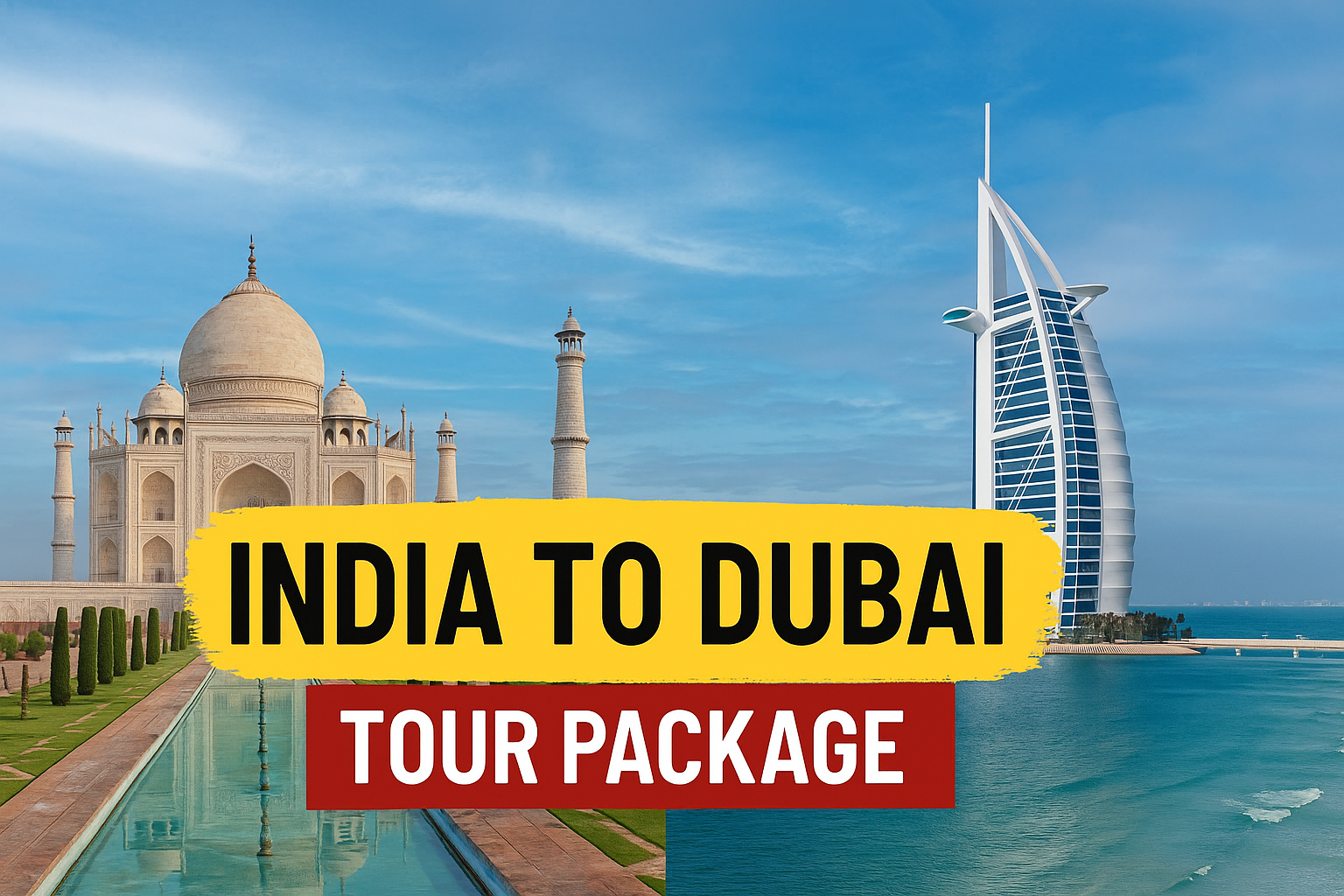 Your Ultimate India to Dubai Tour Package 2025 - VeeTrips